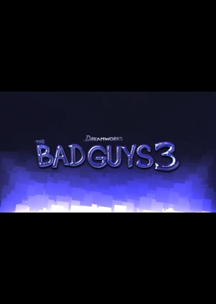 The Bad Guys 3 Fan Casting on myCast