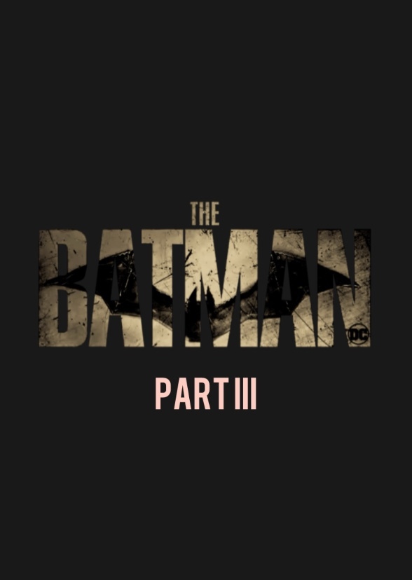 The Batman Part III Fan Casting on myCast
