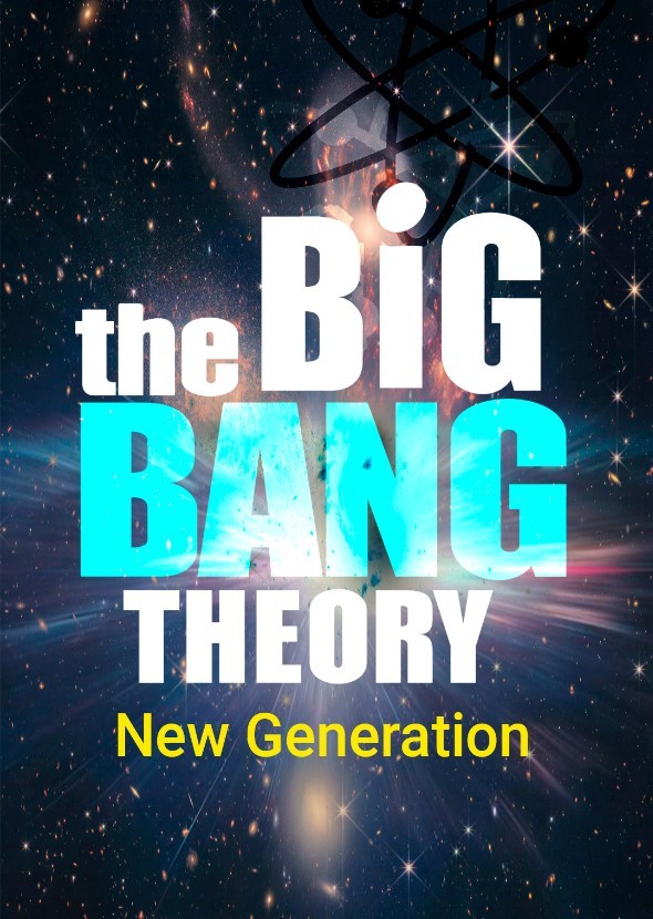 The Big Bang Theory New Generation Fan Casting on myCast