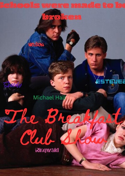 The Breakfast Club Show Fan Casting on myCast