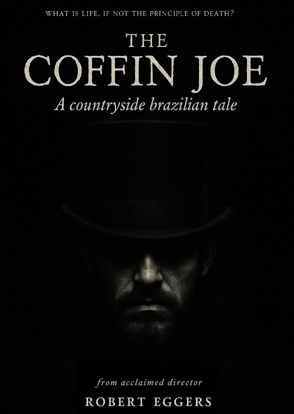 The Coffin Joe (A24 remake) Fan Casting on myCast