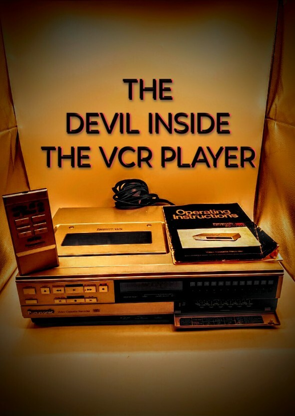 THE DEVIL INSIDE THE VCR PLAYER Fan Casting on myCast