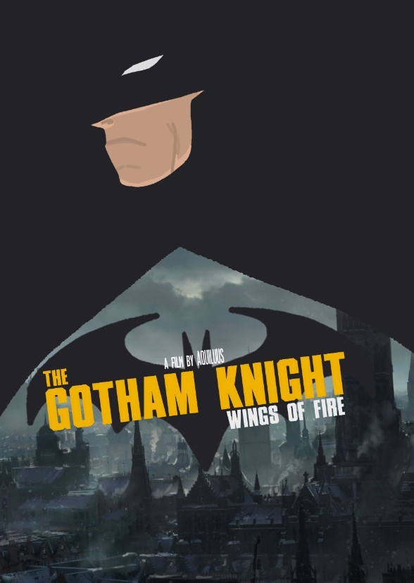 The Gotham Knight: Wings of Fire Fan Casting on myCast