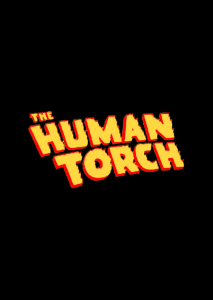 The Human Torch Fan Casting on myCast