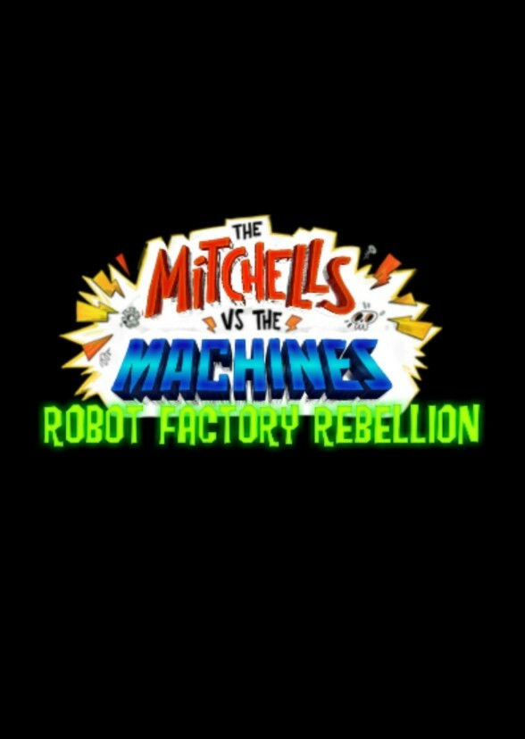 The Mitchells vs. the Machines 2 (2026) Fan Casting on myCast