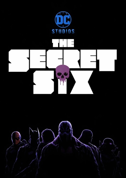 The Secret Six Fan Casting on myCast