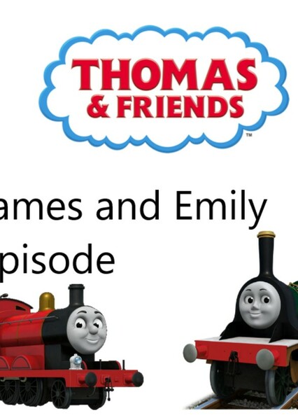 Thomas and Friends :James And Emily Episode 25 Fan Casting on myCast