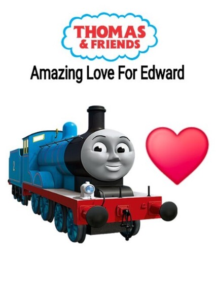 Thomas & Friends:Amazing Love For Edward US And UK DUB Two Editon Fan ...