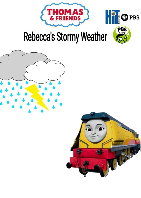 Thomas & Friends:Rebecca's Stormy Weather Episode Fan Casting on myCast