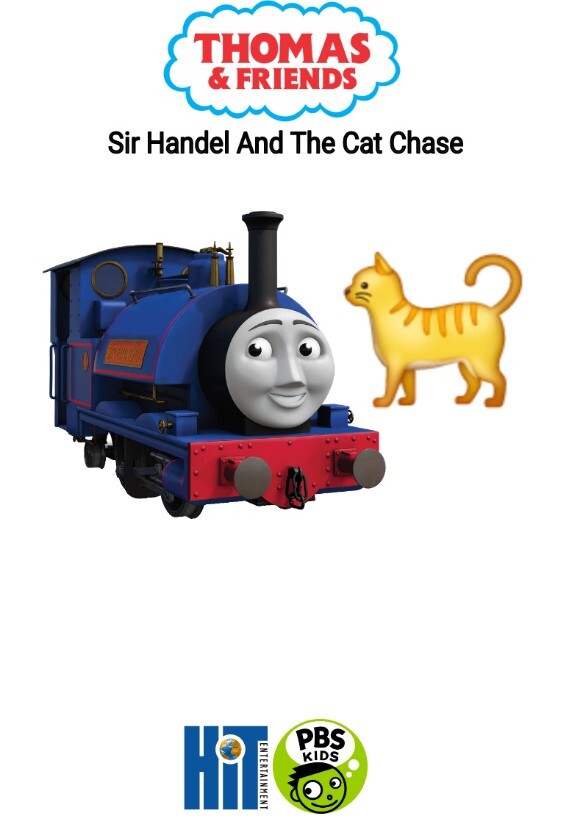 Thomas & Friends:Sir Handel And The Cat Chase Series #17 Episode #5 Fan Casting on myCast