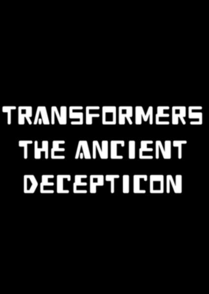 Transformers 2: The Ancient Decepticon by Ted Raimi Fan Casting on myCast