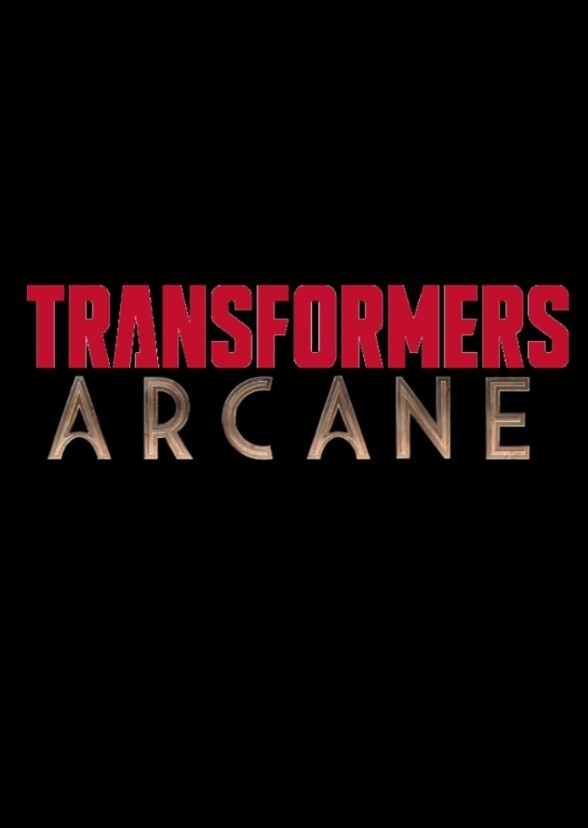 TRANSFORMERS ARCANE Fan Casting on myCast