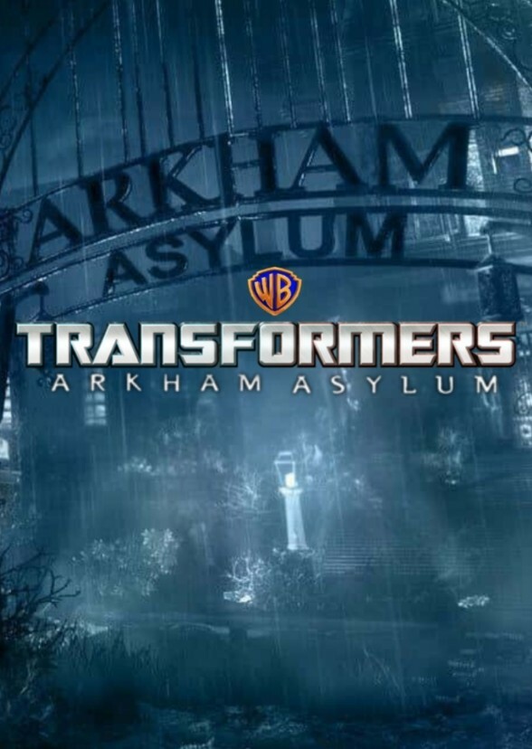 TRANSFORMERS ARKHAM ASYLUM Fan Casting on myCast
