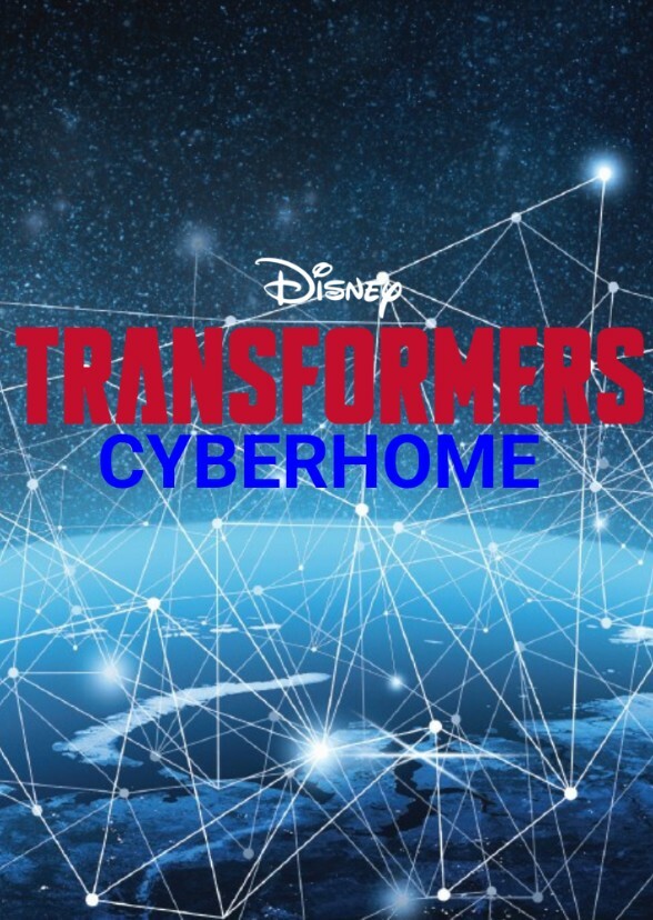 Transformers: CyberHome Fan Casting on myCast