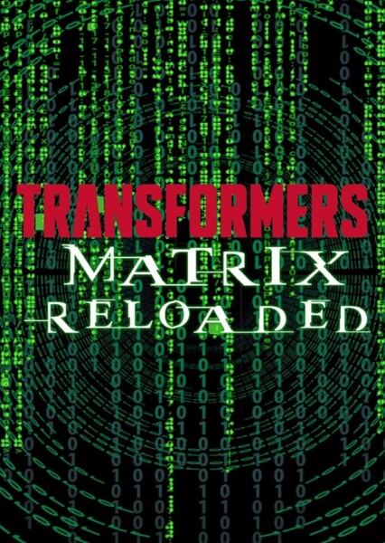 TRANSFORMERS MATRIX RELOADED Fan Casting on myCast