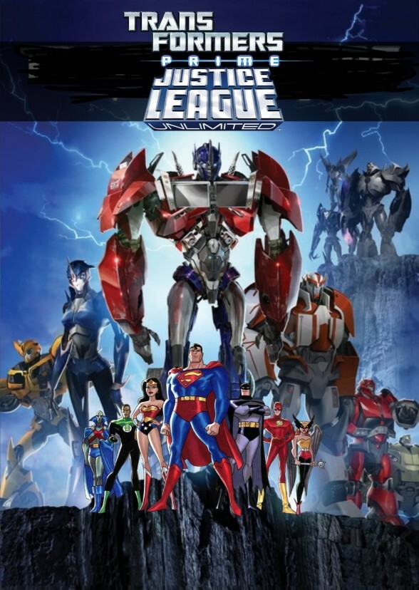 TRANSFORMERS PRIME X JUSTICE LEAGUE UNLIMITED CROSSOVER MOVIE Fan ...