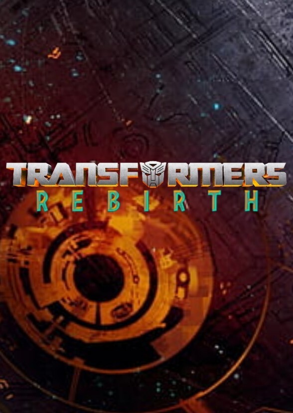 Rewind Fan Casting for TRANSFORMERS: REBIRTH | myCast - Fan Casting ...