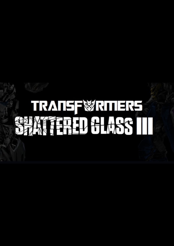 Transformers: Shattered Glass III (thanks to PrimalRageDude96) Fan ...