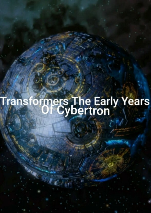 Transformers The Early Years of Cybertron Fan Casting on myCast