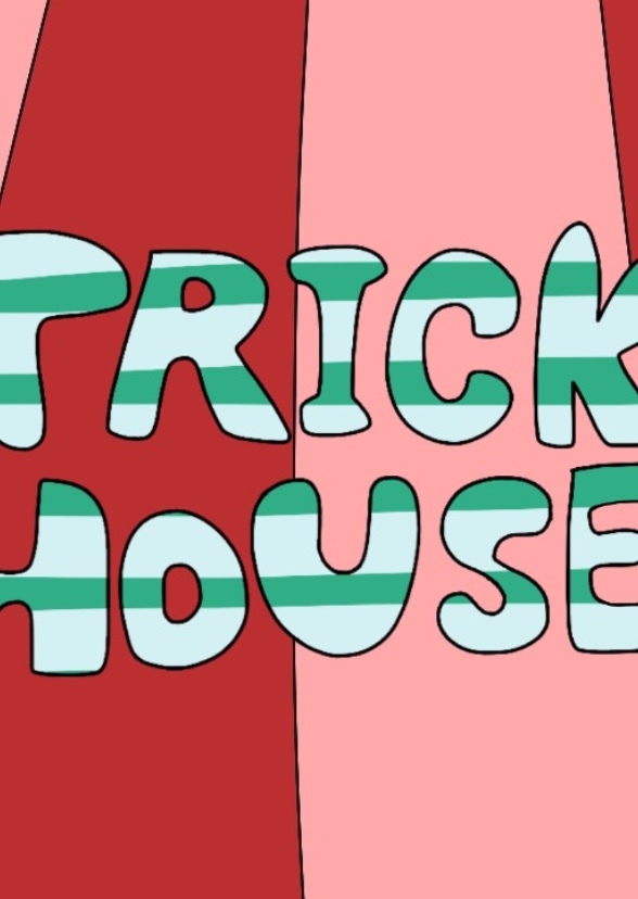 Trick House Fan Casting on myCast