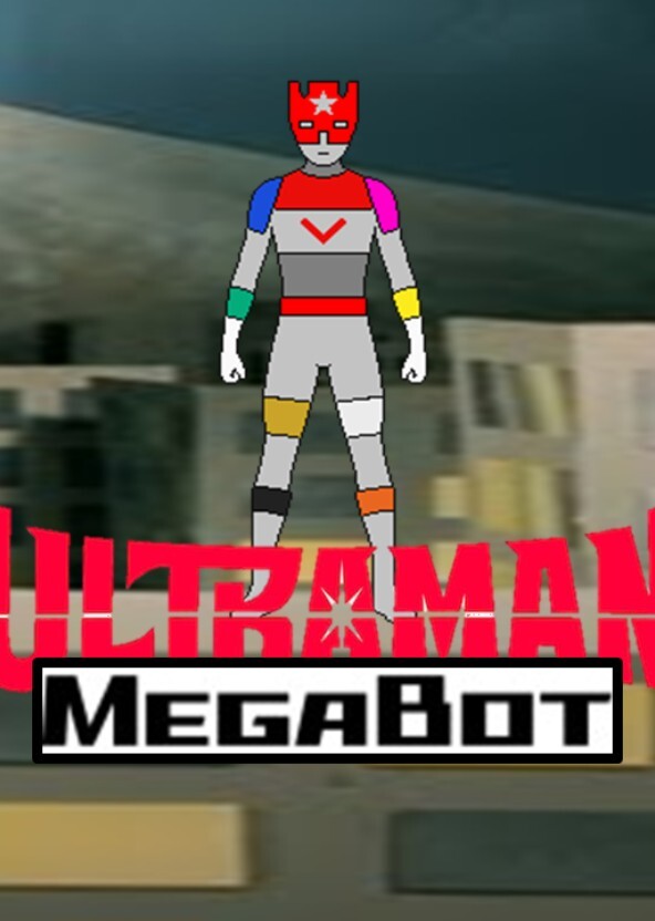 Ultraman Megabot Fan Casting on myCast