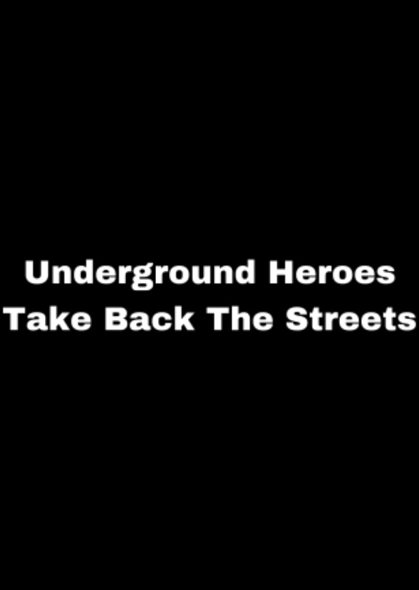 Underground Heroes: Take Back The Streets Fan Casting on myCast