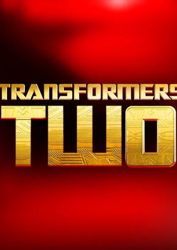 Transformers Two (2027) Fan Casting on myCast