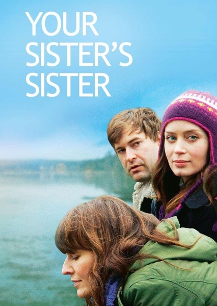 Your Sisters Sister 2021 Fan Casting On Mycast